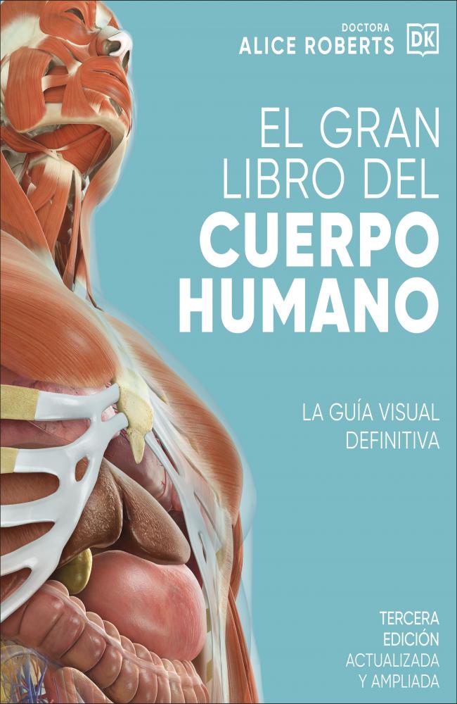 El gran libro del cuerpo humano. Edición actualizada y ampliada ...
